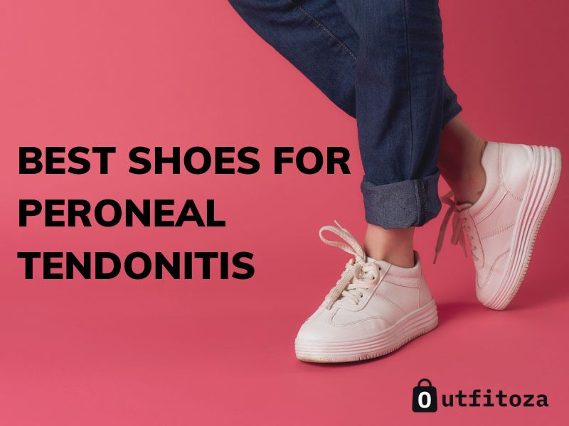 6 Best Shoes For Peroneal Tendonitis 2023 Tested
